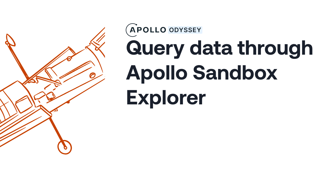 Query data through Apollo Sandbox Explorer - GraphQL Tutorials Query data through Apollo Sandbox Explorer - GraphQL Tutorials